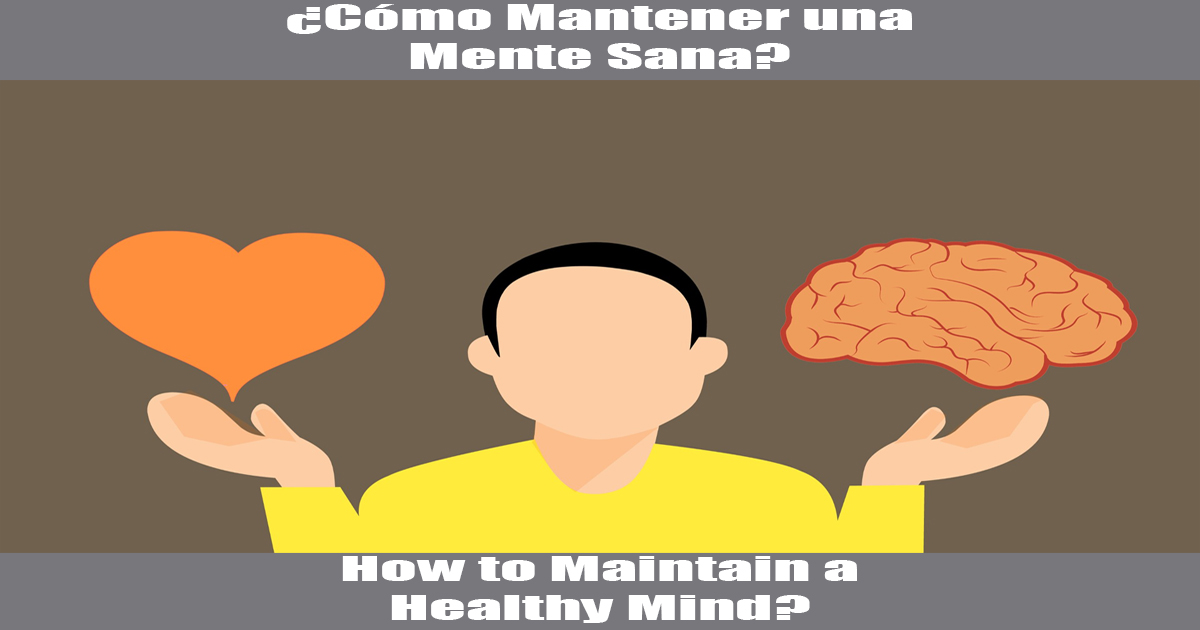¿Cómo Mantener una Mente Sana?